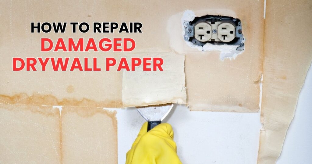 How To Repair Damaged Drywall Paper